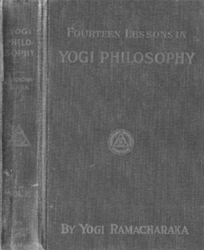 Fourteen Lessons in Yogi Philosophy by William Walker Atkinson | Goodreads