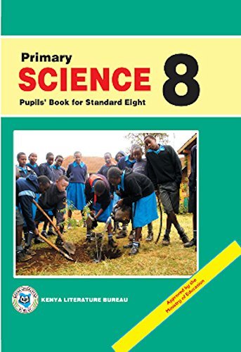 Primary Science: Pupils' Book 8 by Kenyan Literature Bureau | Goodreads