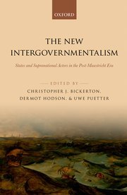 The New Intergovernmentalism: States and Supranational Actors in the ...