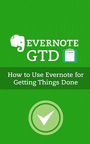 Evernote GTD: How to Use Evernote for Getting Things Done by James Heer | Goodreads