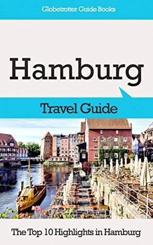 Hamburg Travel Guide: The Top 10 Highlights in Hamburg by Marc Cook ...