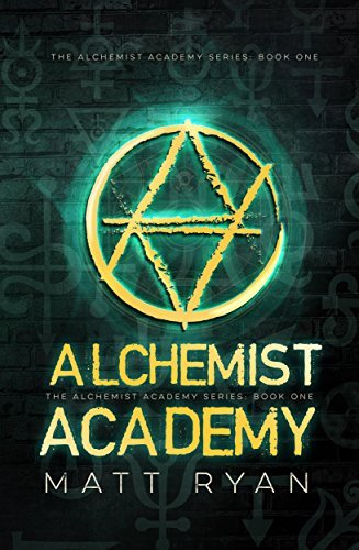 Alchemist Academy Book 1 (Alchemist Academy #1) by Matt Ryan | Goodreads