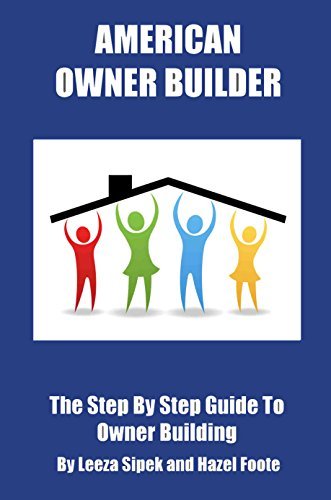 American Owner Builder: The Step By Step Guide to Owner Building by ...