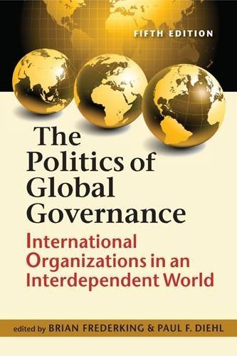 The Politics of Global Governance: International Organizations in an ...