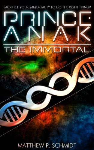 Prince Anak the Immortal by Matthew P. Schmidt | Goodreads