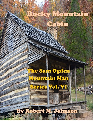 Rocky Mountain Cabin by Robert M. Johnson | Goodreads