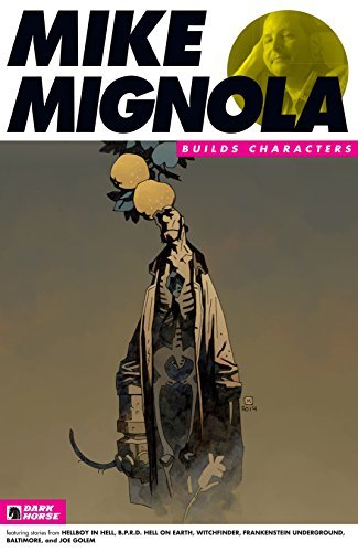 Mike Mignola Builds Characters Sampler #0 by Mike Mignola | Goodreads