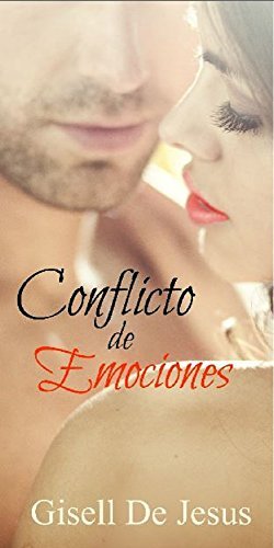 Conflicto De Emociones (Spanish Edition) by Gisell DeJesus | Goodreads