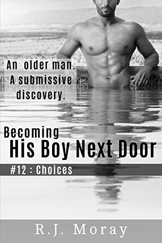 Choices (His Boy Next Door, #12) by R.J. Moray | Goodreads