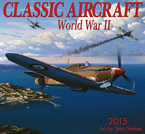 2015 Classic Aircraft WWII by Zebra Publishing Corp. | Goodreads