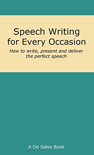 Speech Writing for Every Occasion: How to Write, Present and Deliver ...