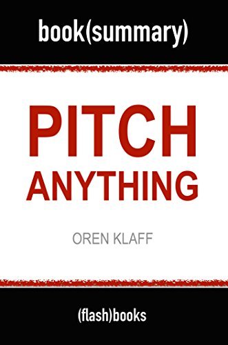 Pitch Anything by Oren Klaff - Book Summary: An Innovative Method for ...