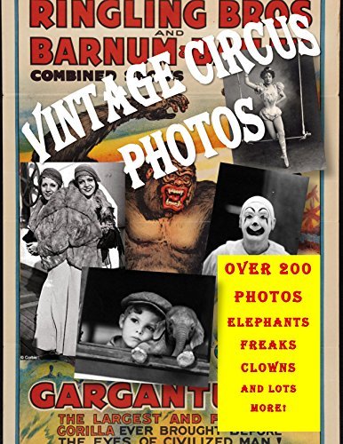 "VINTAGE CIRCUS PHOTOS": OVER 200 Vintage Circus Photos 1800s Thru ...