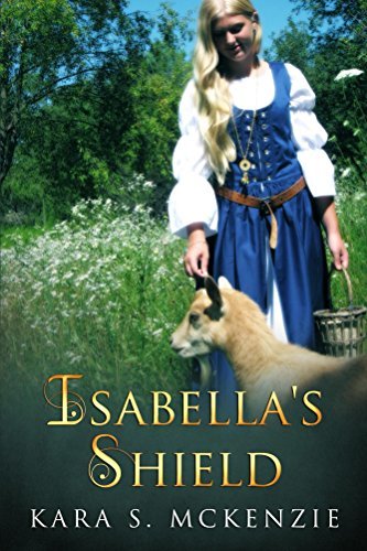Isabella's Shield by Kara S. McKenzie | Goodreads
