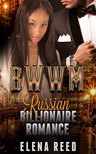 BWWM Russian Billionaire Romance 11 by Elena Reed | Goodreads
