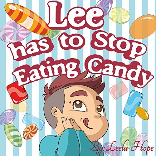 Lee has to Stop Eating Candy by Leela Hope | Goodreads