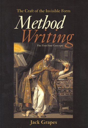 Method Writing - The Craft of the Invisible Form by Jack Grapes | Goodreads