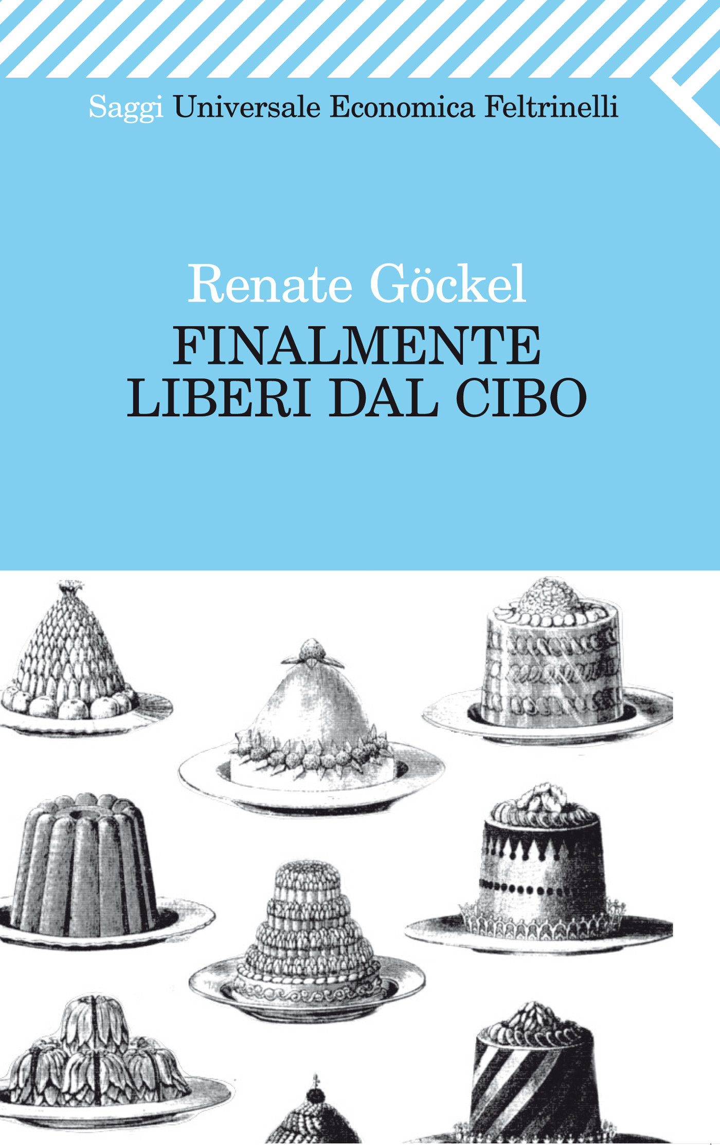 Finalmente liberi dal cibo by Renate Göckel | Goodreads