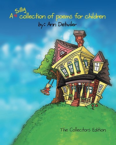 A silly collection of poems for children by Ann Detwiler | Goodreads