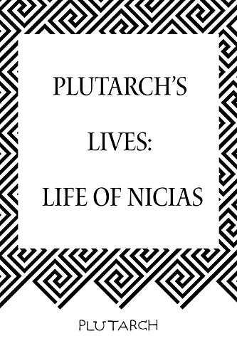 Plutarch's Lives: Life of Nicias by Plutarch | Goodreads