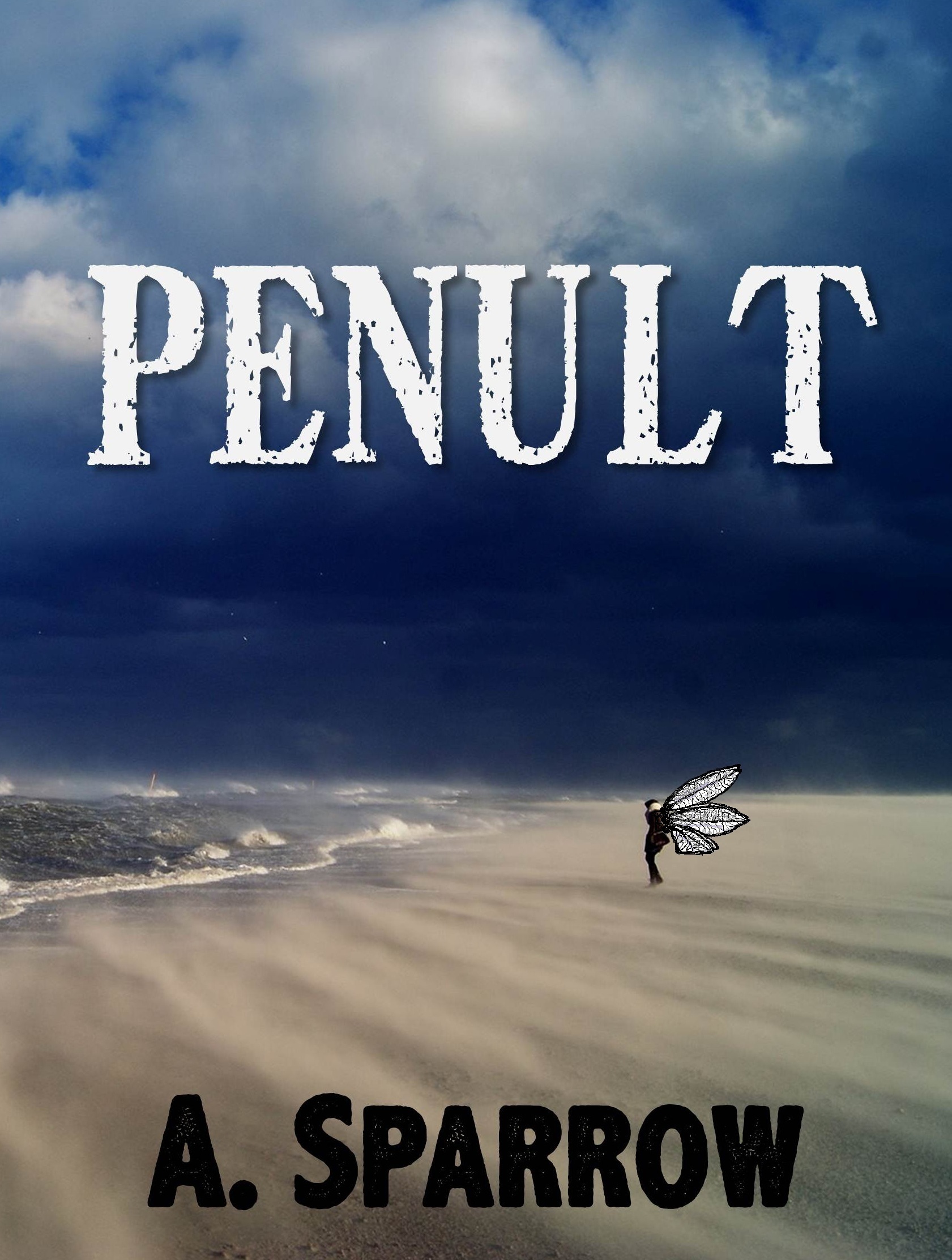 Penult (Book Four of The Liminality) by A. Sparrow | Goodreads