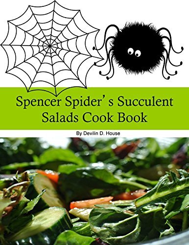 Spencer Spider's Succulent Salads Cook Book by M.D. Johnson | Goodreads