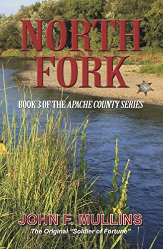 North Fork (Apache County #3) by John F. Mullins | Goodreads