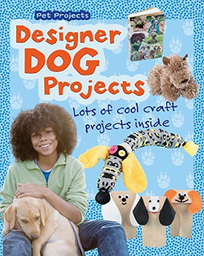 Designer Dog Projects (Pet Projects) by Isabel Thomas | Goodreads