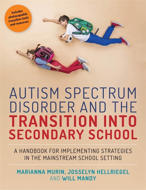 Autism Spectrum Disorder and the Transition into Secondary School: A ...