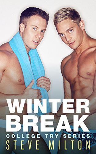 Winter Break (College Try, #1) by Steve Milton | Goodreads