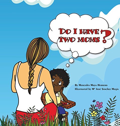 Do I have two moms? by Mercedes Moya Herrero | Goodreads