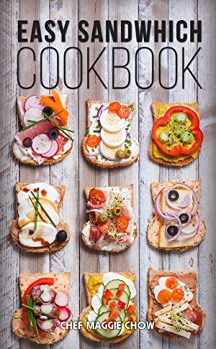 Easy Sandwich Cookbook: 50 Amazingly Delicious Sandwich Recipes by ...