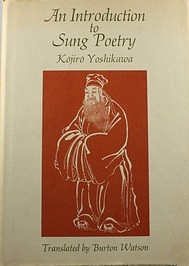 An Introduction to Sung Poetry by Kojiro Yoshikawa | Goodreads