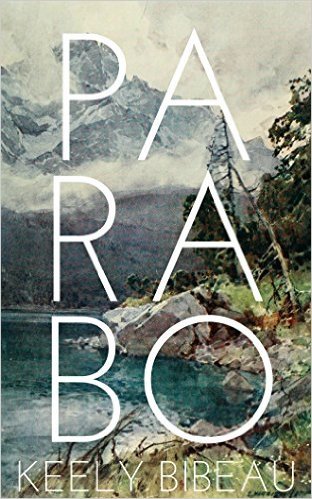 Parabo by Keely Bibeau | Goodreads