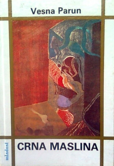 Crna maslina by Vesna Parun | Goodreads