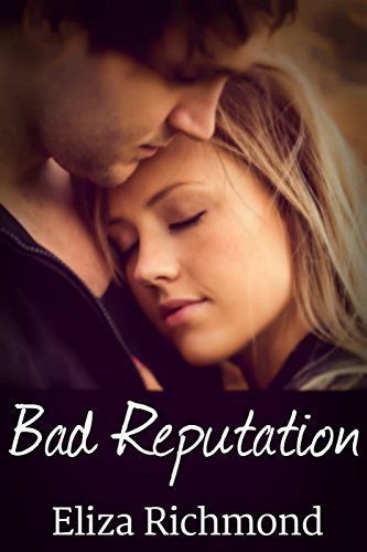 Bad Reputation by Eliza Richmond | Goodreads