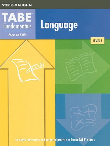 Steck-vaughn Tabe Fundamentals: Test Workbooks Grades 9 - Up Level E ...