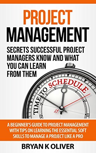 Project Management: Secrets Successful Project Managers Know And What ...
