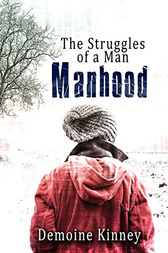 Christian Books for Men: The Struggles of a Man: Manhood by Demoine ...
