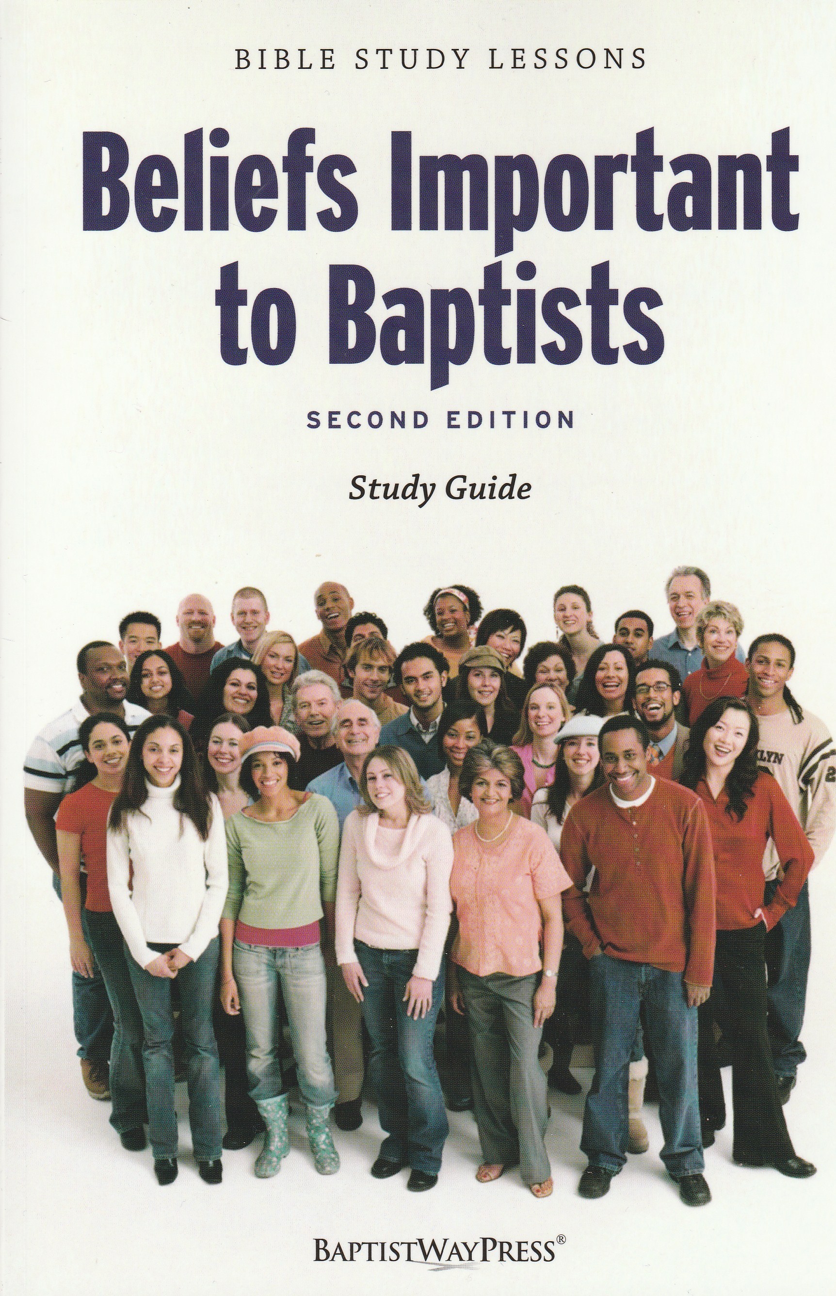 Beliefs Important to Baptists - Second Edition - Study Guide by William ...