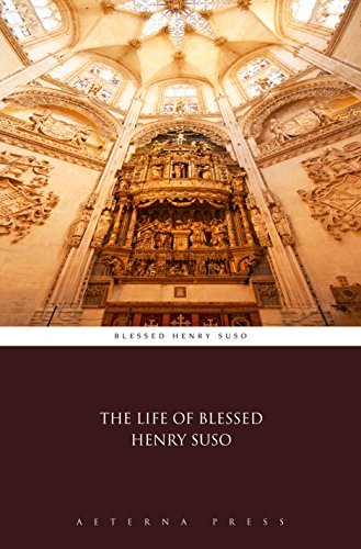 The Life of Blessed Henry Suso (Illustrated) by Henry Suso | Goodreads