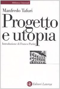 Progetto e utopia. Architettura e sviluppo capitalistico by Manfredo ...