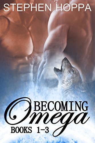 Becoming Omega: Books 1-3 by Stephen Hoppa | Goodreads
