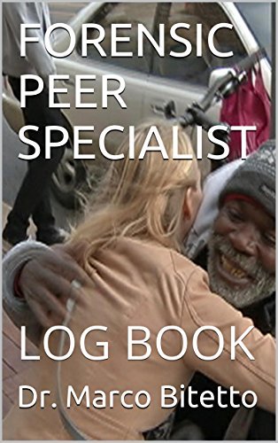 FORENSIC PEER SPECIALIST: LOG BOOK by Marco Bitetto | Goodreads