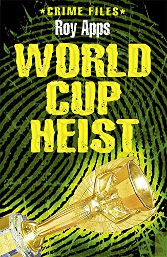 World Cup Heist by Roy Apps | Goodreads
