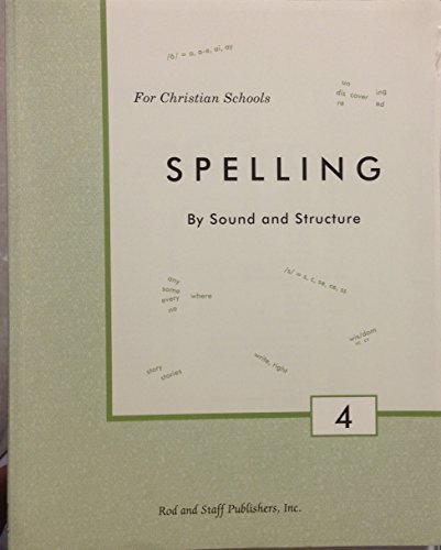 Spelling By Sound and Structure for Christian Schools Grade 4 by ...