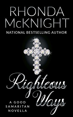 Righteous Ways (Samaritan Woman #1) by Rhonda McKnight | Goodreads