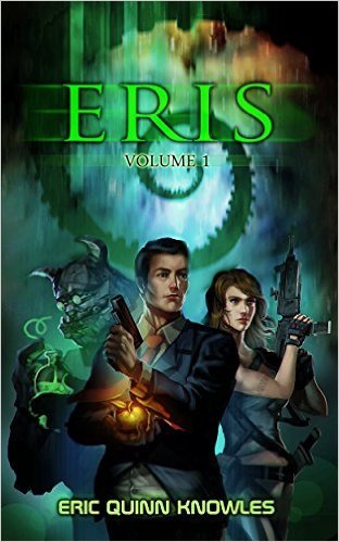 ERIS: Vol. 1 (ERIS #1-6) by Eric Quinn Knowles | Goodreads