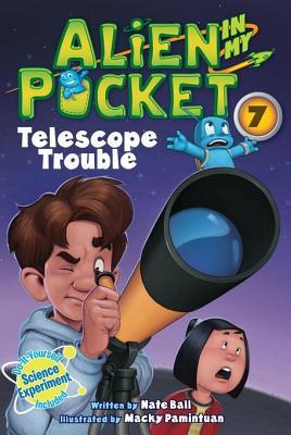 Alien in My Pocket #7: Telescope Troubles by Nate Ball | Goodreads