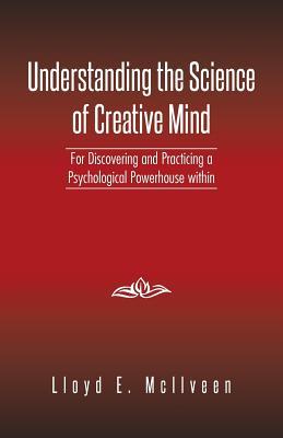 Understanding the Science of Creative Mind: For Discovering and ...